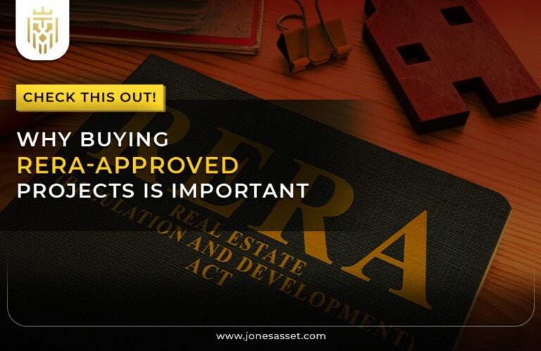 Why Buying RERA-Approved Projects is Important - Jones Asset
